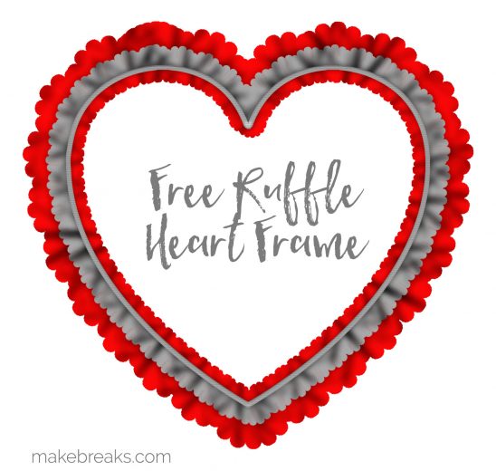 Free Ruffle Heart Frame Embellishment - Make Breaks