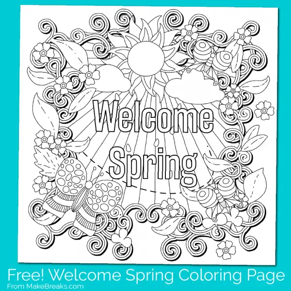 Free Printable Welcome Spring Coloring Page - Make Breaks