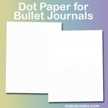 Free Printable Dot Paper for Bullet Journal Page - Make Breaks