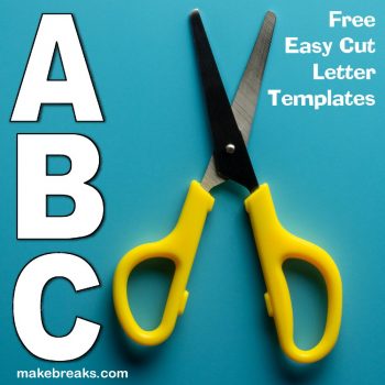 Free Alphabet Letter Templates to Print and Cut Out - Make Breaks