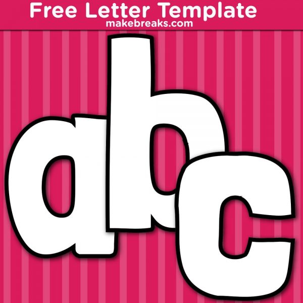 Free Printable Lower Case Letter Templates - Make Breaks
