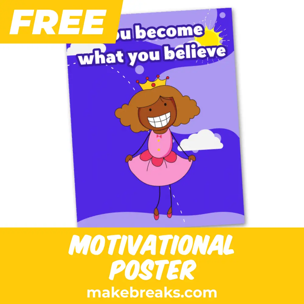 Free Printable "You Become What You Believe" Motivational Poster - Make ...