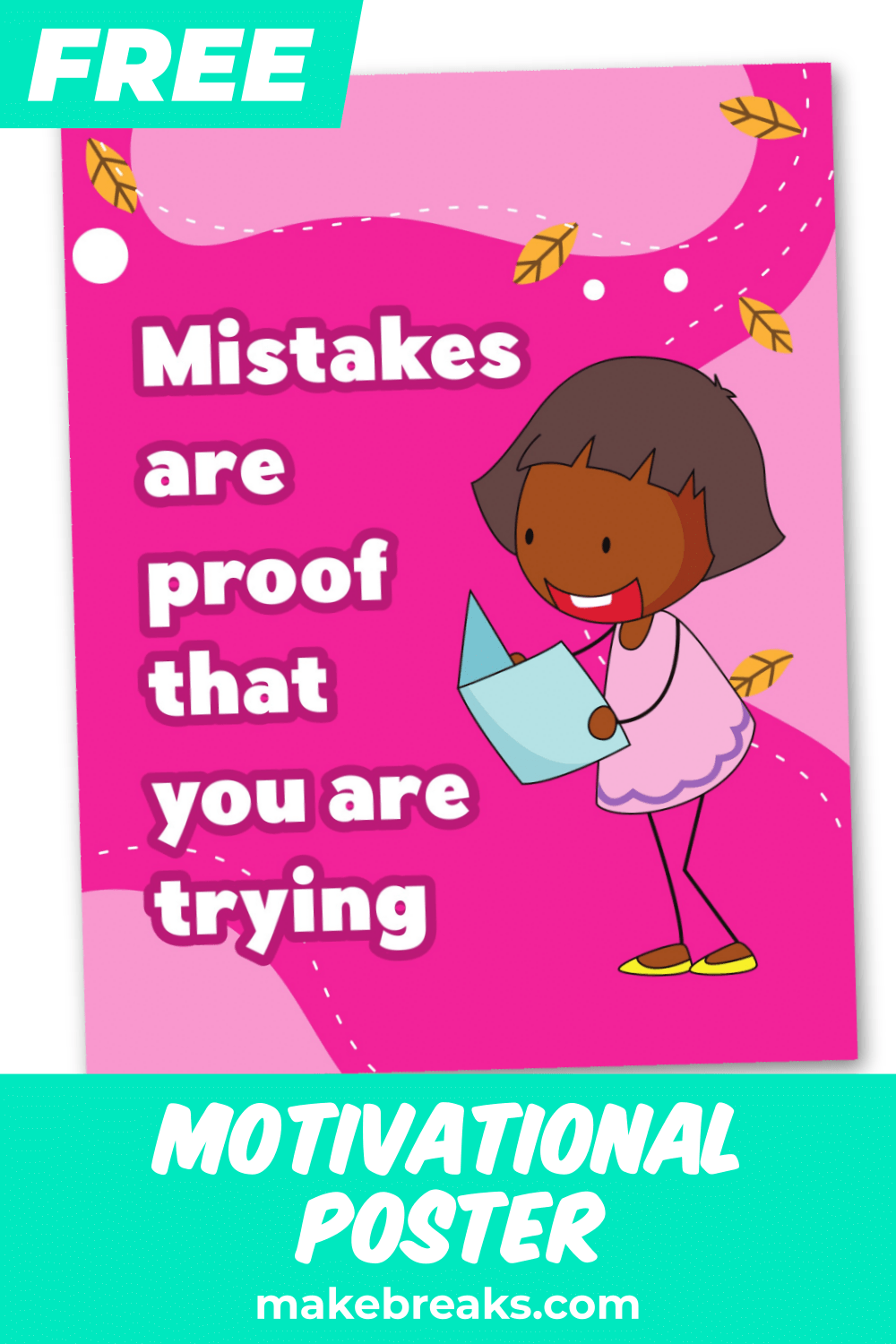 Free Printable "Mistakes Are Proof That You Are Trying" Motivational ...