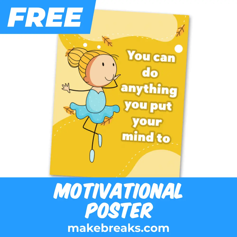 Free Printable "You Can Do Anything You Put Your Mind To" Motivational ...