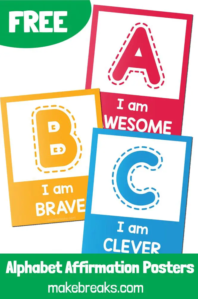 Free Printable Alphabet Affirmation Motivational Posters - Make Breaks
