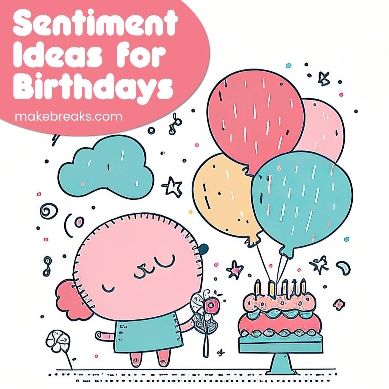 Sentiments for Birthday Cards - Make Breaks