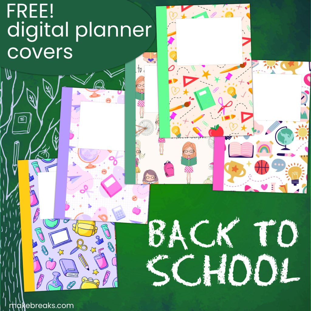 Free Back To School Digital Planner Covers - Make Breaks