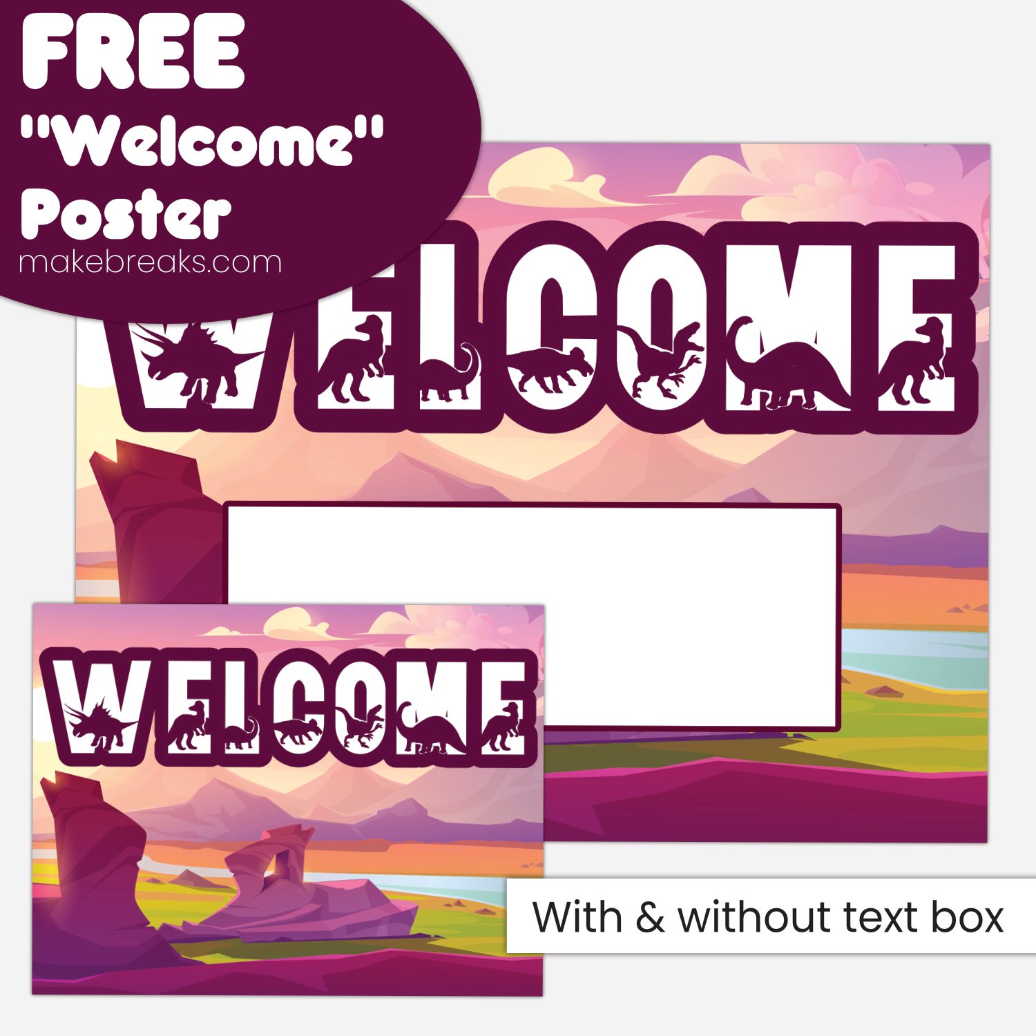 Free Dinosaur Themed Welcome Poster - Make Breaks