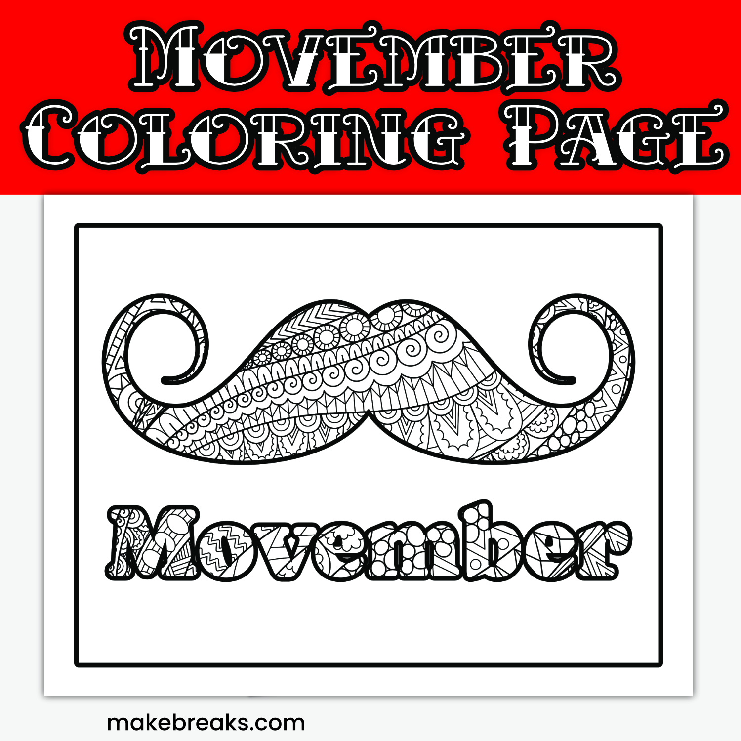 Free Movember Coloring Page - The Mo Is Calling - Make Breaks