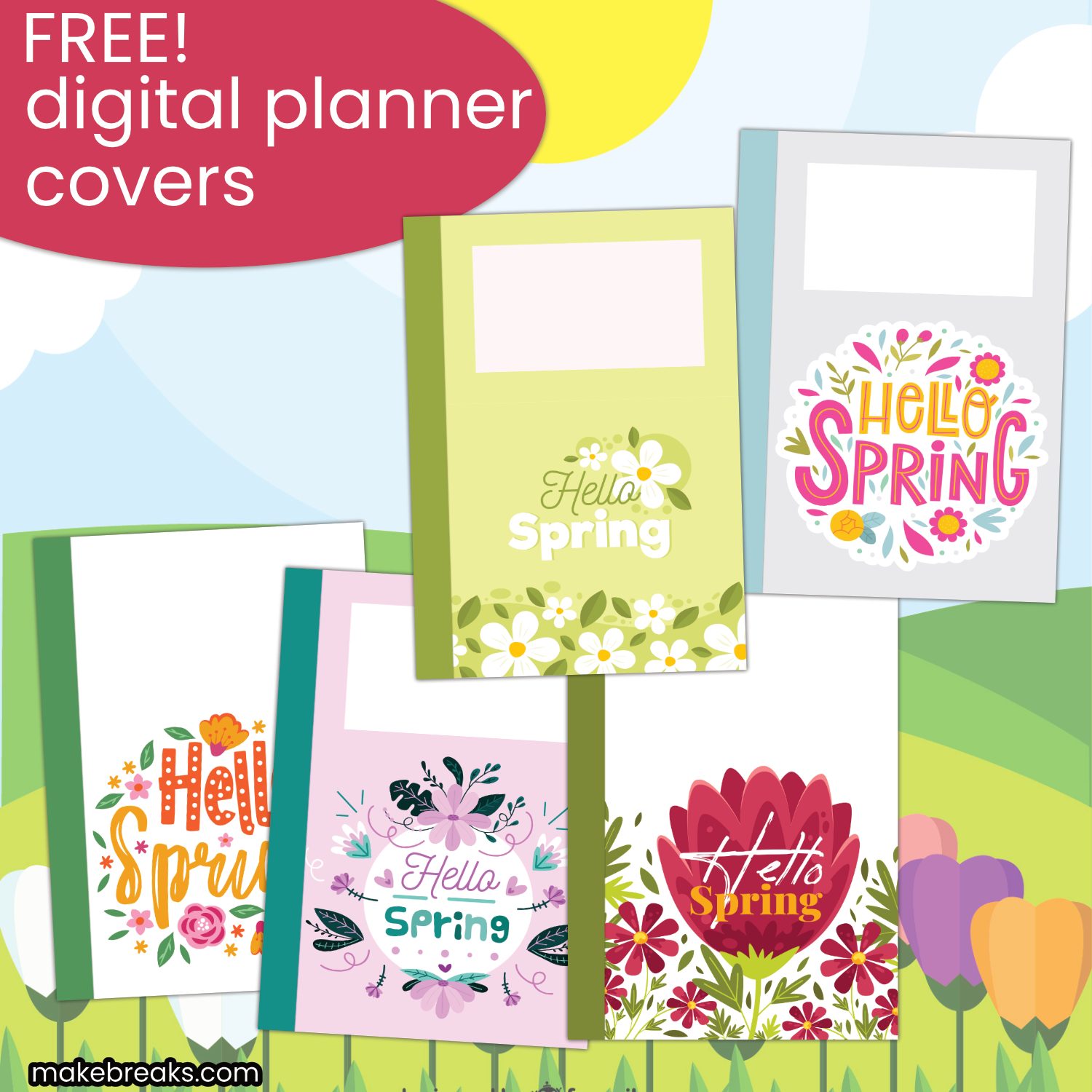 Free 'Hello Spring' Digital Planner Covers - Make Breaks