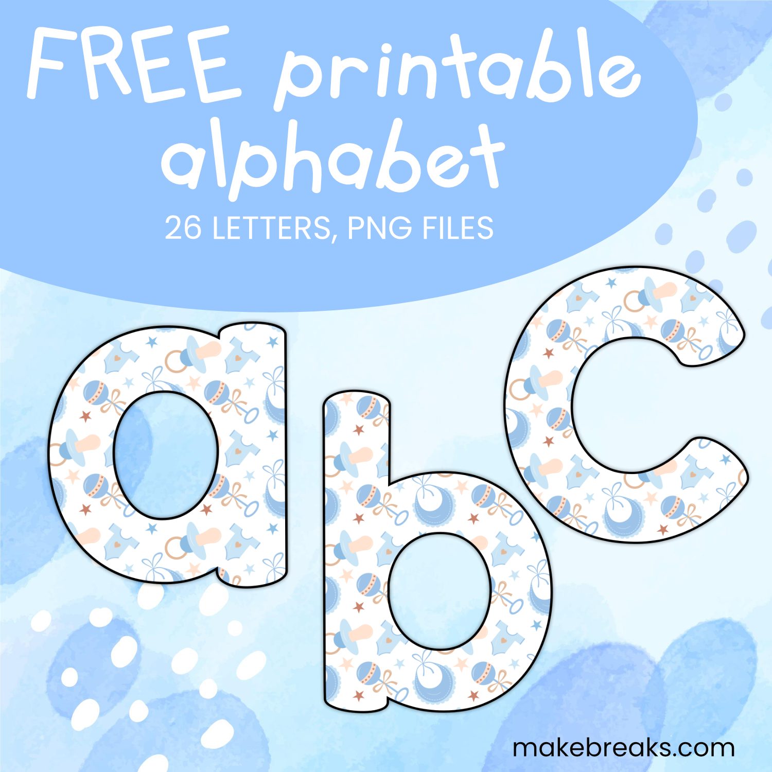Free Baby Boy Themed Printable Lower Case Alphabet - Make Breaks