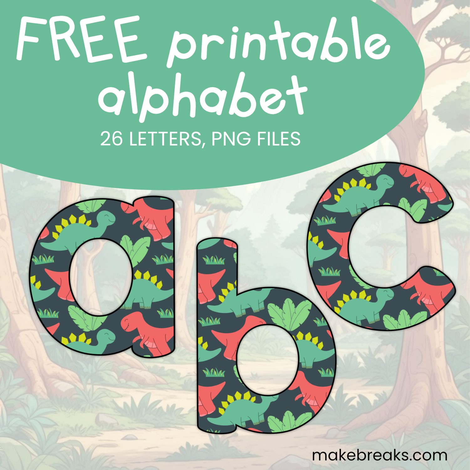 Set 2 Free Cute Dinosaur Themed Printable Lower Case Letters - Make Breaks