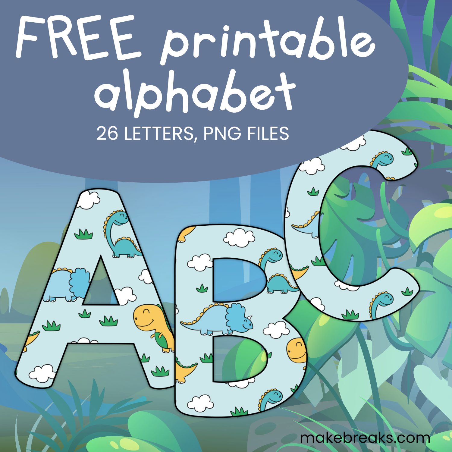 Set 3 Free Cute Dinosaur Themed Printable Upper Case Letters - Make Breaks
