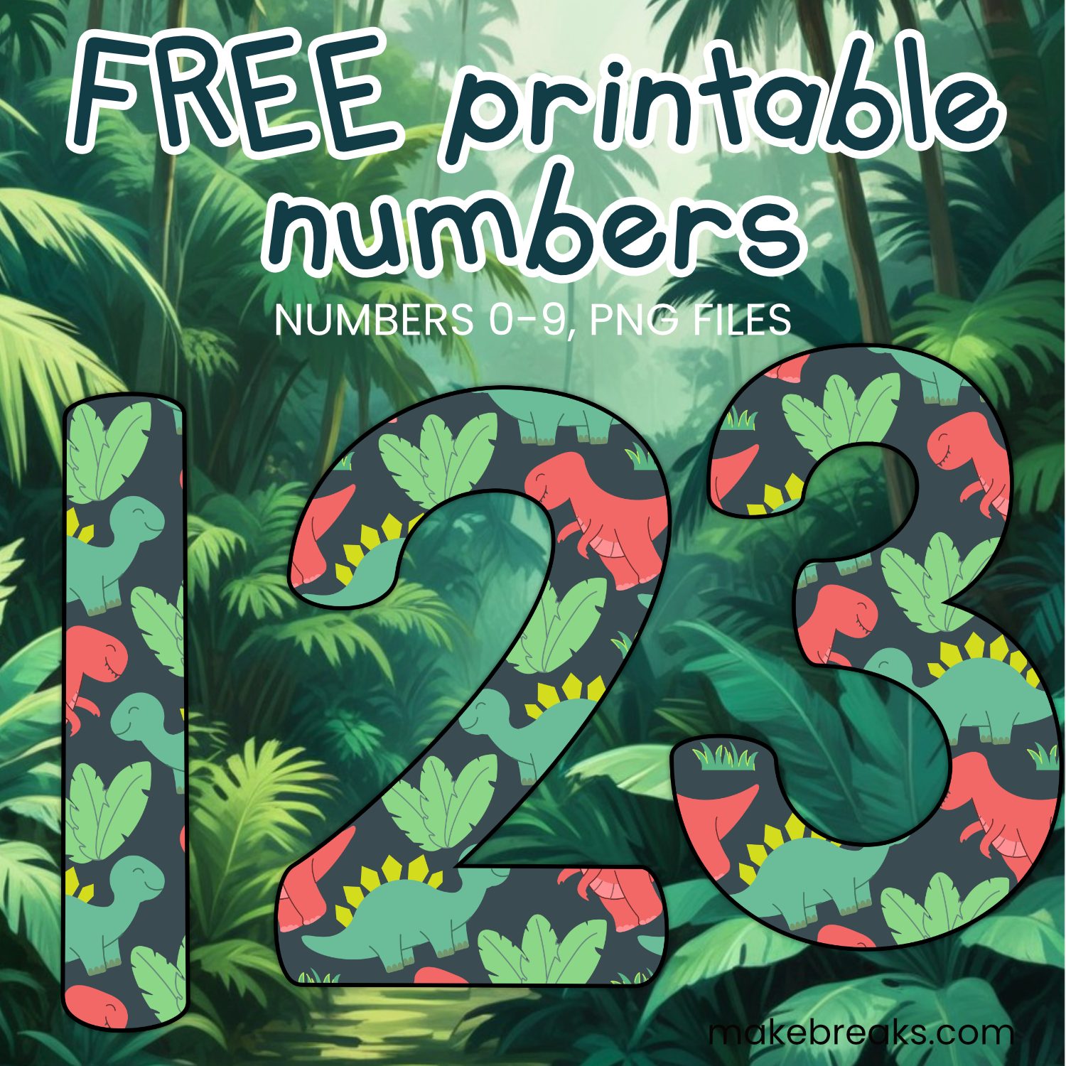 Set 2 Free Cute Dinosaur Themed Printable Numbers - Make Breaks