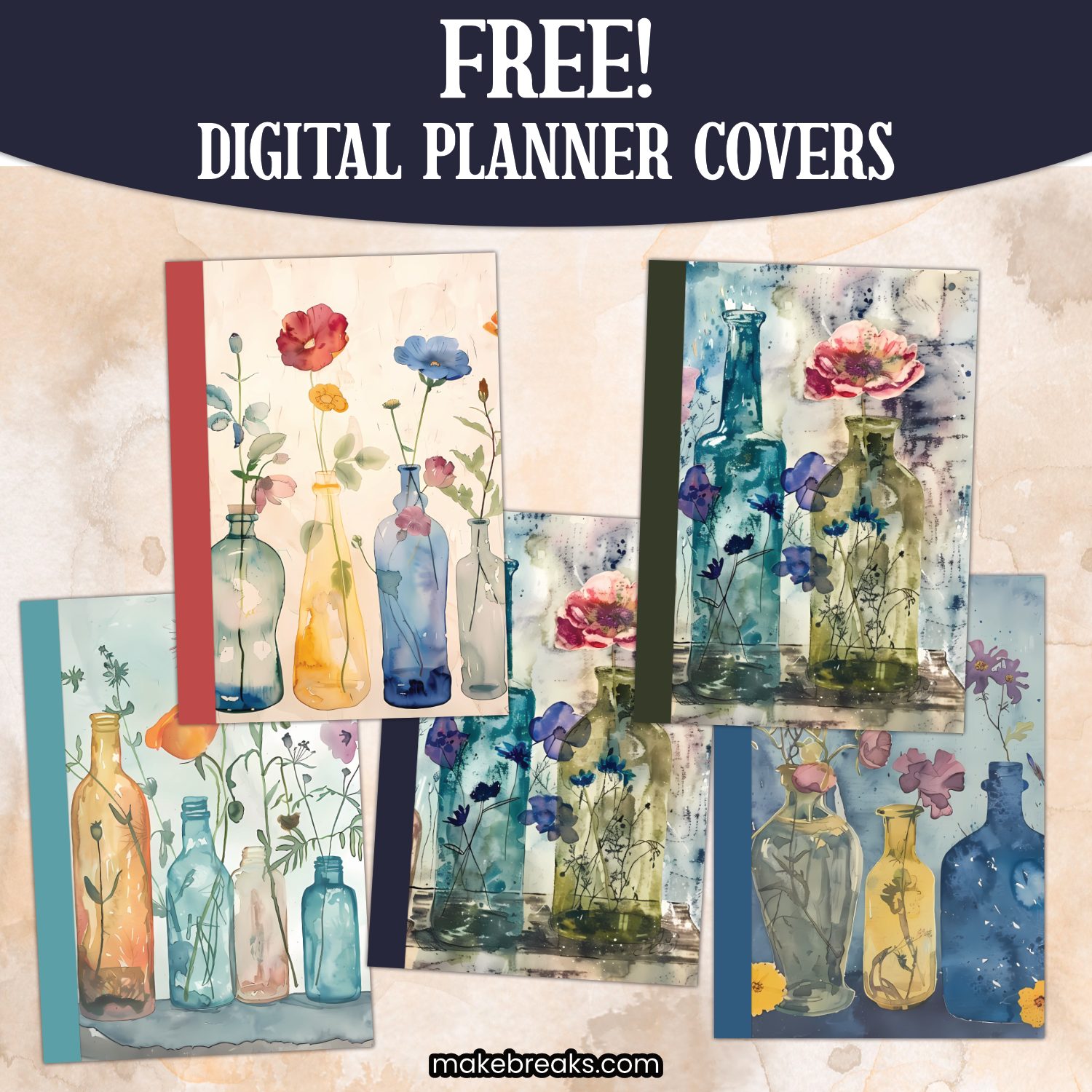 Watercolor Bottles & Flowers Free Digital Planner Covers - Make Breaks