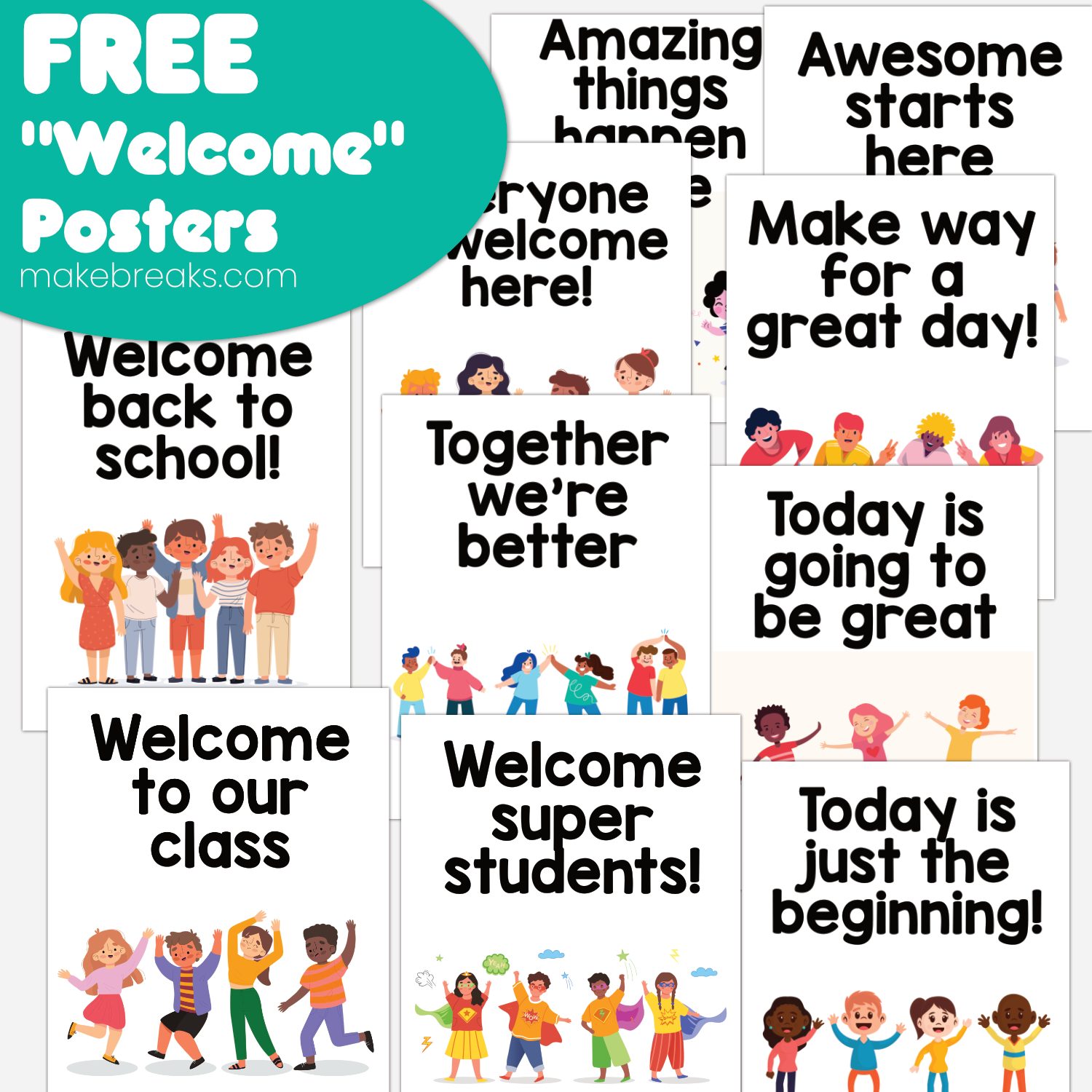 10 Free Welcome and Motivational Posters for Classrooms - Make Breaks