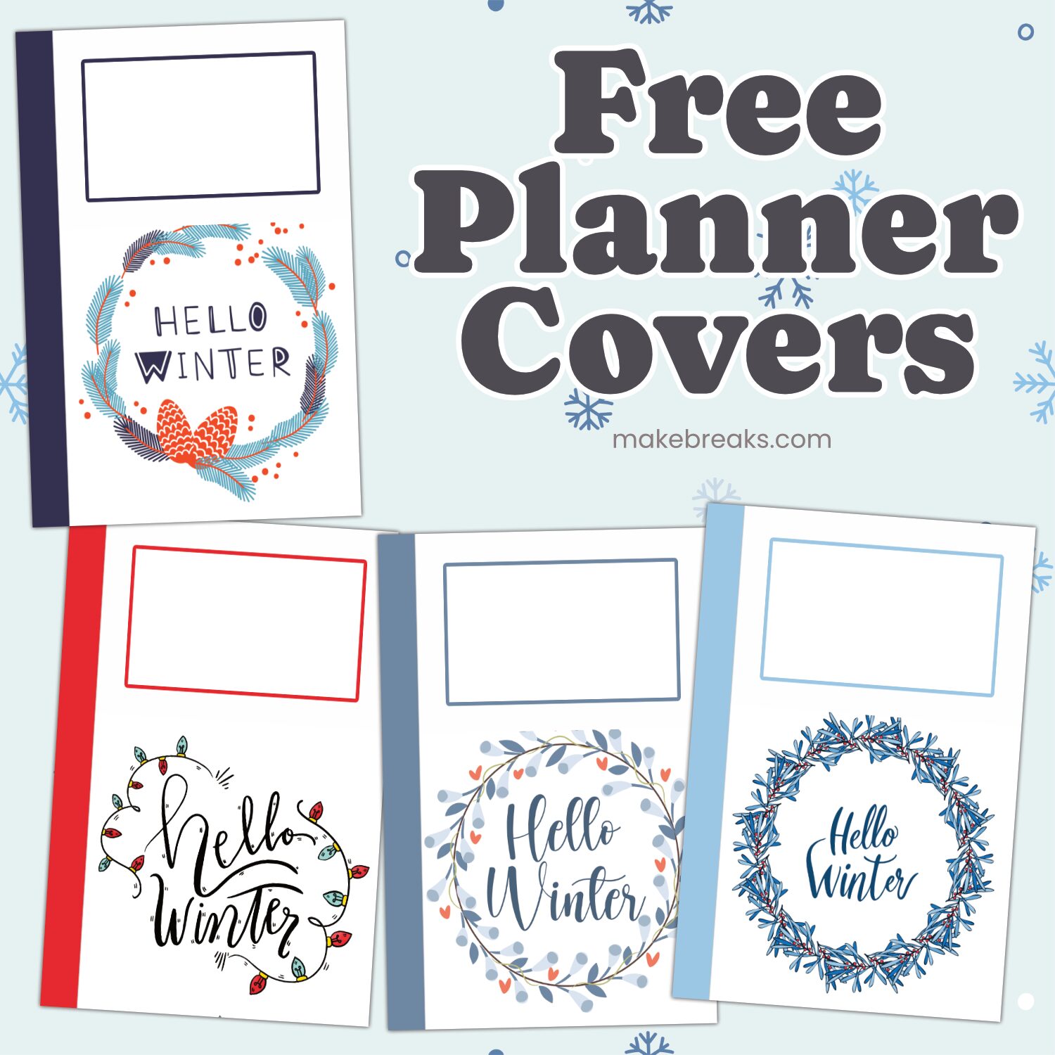 Hello Winter Free Digital Planner Covers - Make Breaks