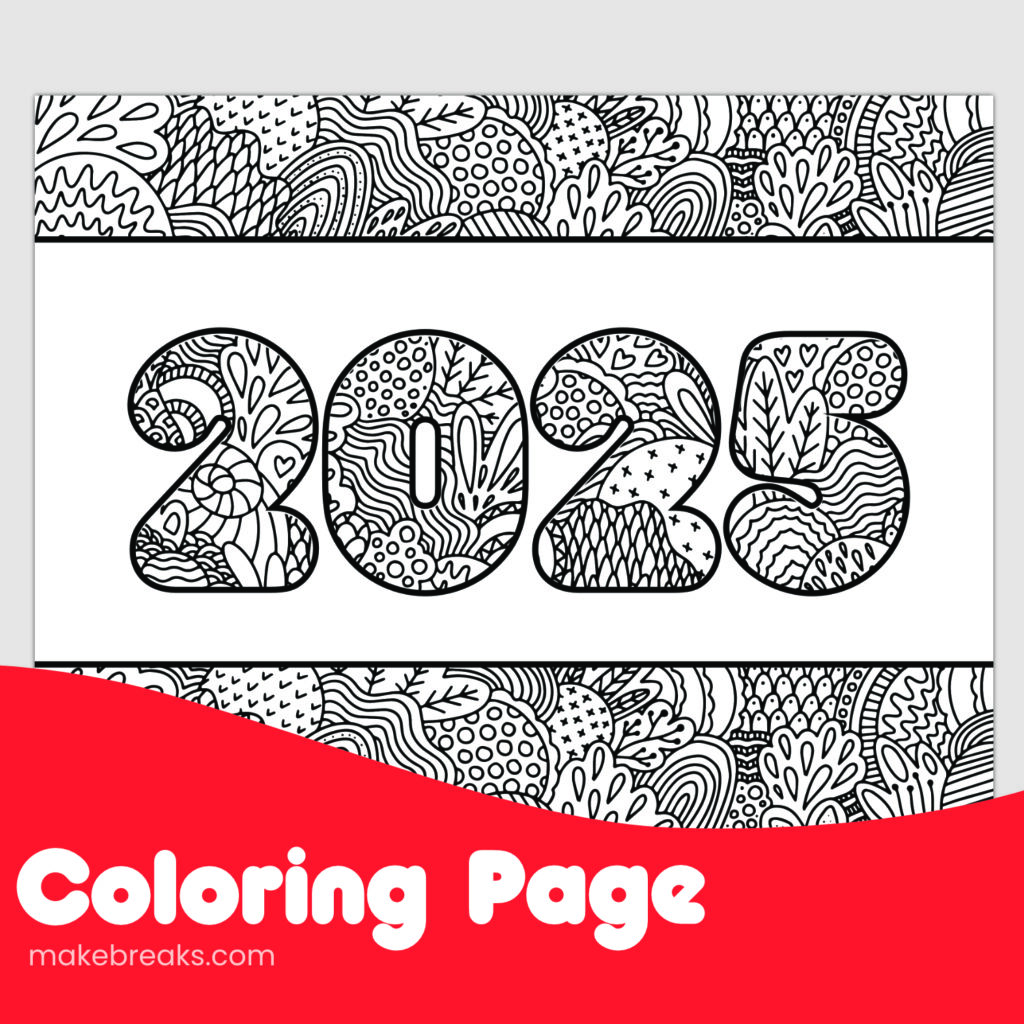 Free Printable 2025 Coloring Page - Make Breaks